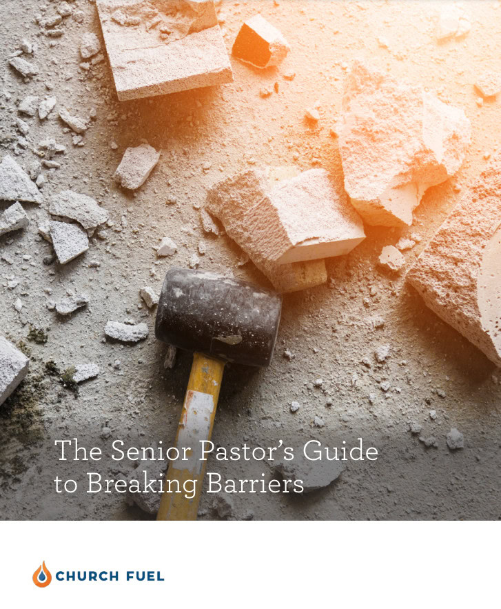 The Senior Pastor's Guide to Breaking Barriers - Church Fuel